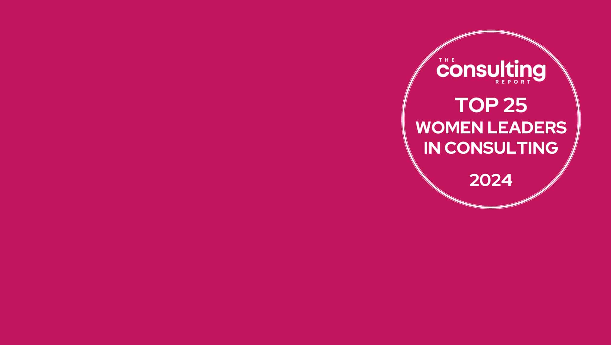 The Consulting Report’s Top 25 Women Leaders in Consulting 2024 - Argon ...